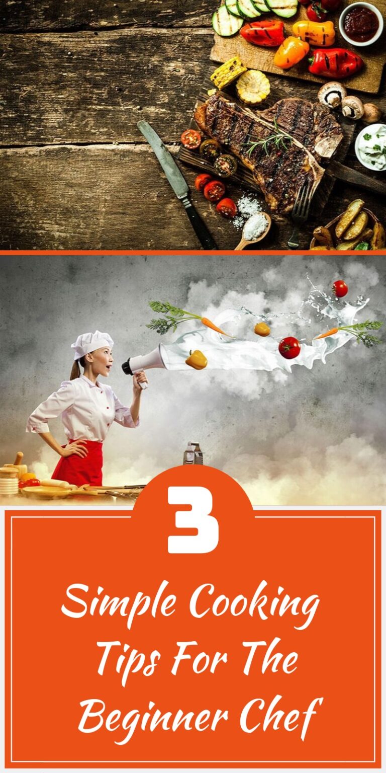 3 Simple Cooking Tips For The Beginner Chef | Our Deer